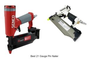 Best 21 Gauge Pin Nailer That Will Transform Your Projects - Texas ...